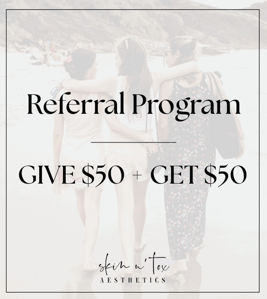 Referral Program | Skin N Tox Aesthetics